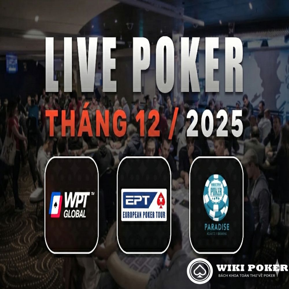 Xem poker ở đâu? Lịch livestream poker tháng 12/2025 (có bình luận ...