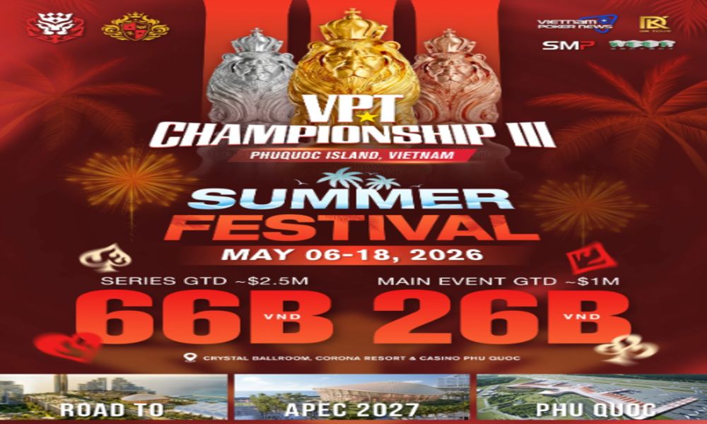 VPT Championship Phú Quốc 2026: Main Event $1M GTD, lịch thi đấu ...